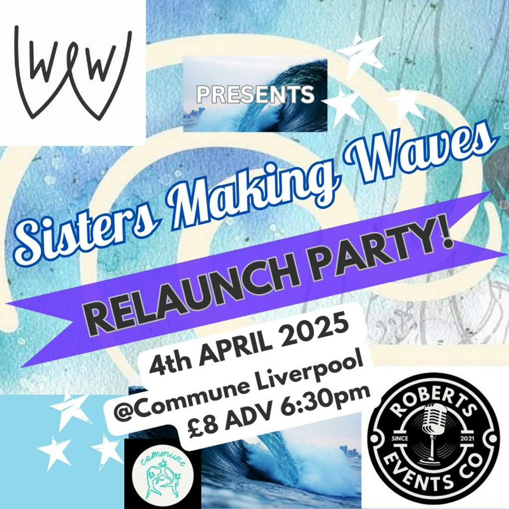 Sisters Making Waves RE-LAUNCH EVENT | Commune Liverpool Liverpool Fri ...