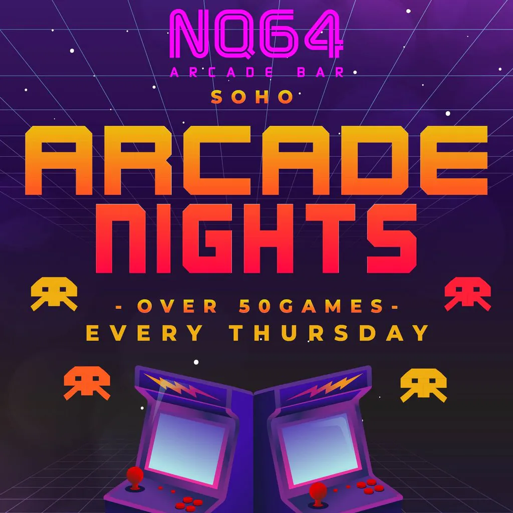 Arcade Nights @ NQ64 Soho - Every Thursday | NQ64 SOHO London Thu 08 ...