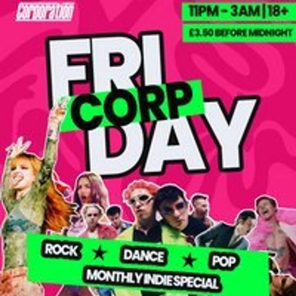 Tickets: Corp Fridays - FREE ENTRY ALL FRESHERS WEEK! | Corporation ...
