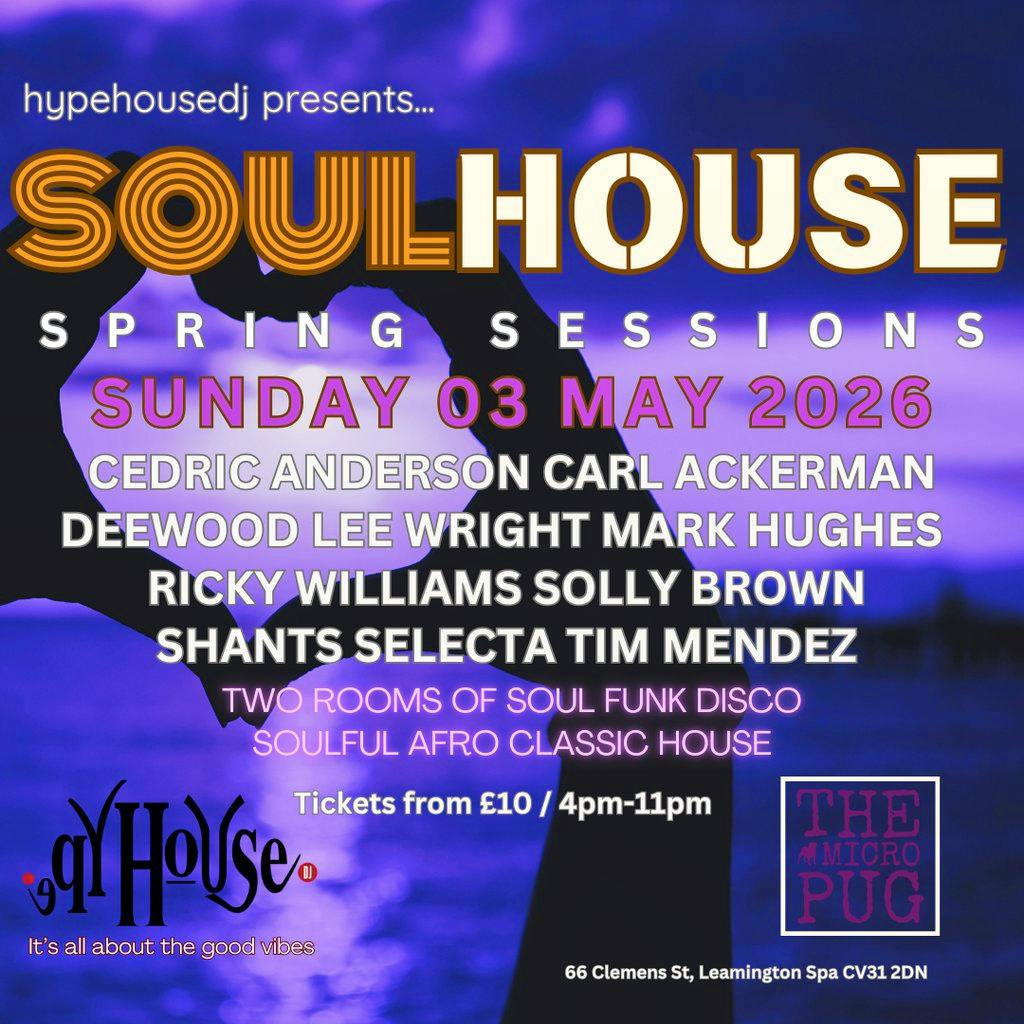 Tickets: Soul House Spring Sessions | The Micro Pug Leamington Spa Sun ...