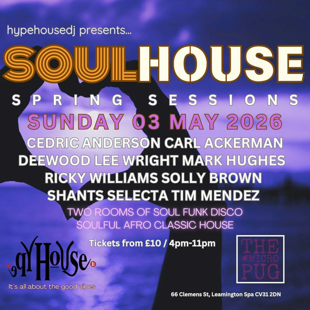 Tickets: Soul House Spring Sessions | The Micro Pug Leamington Spa Sun ...
