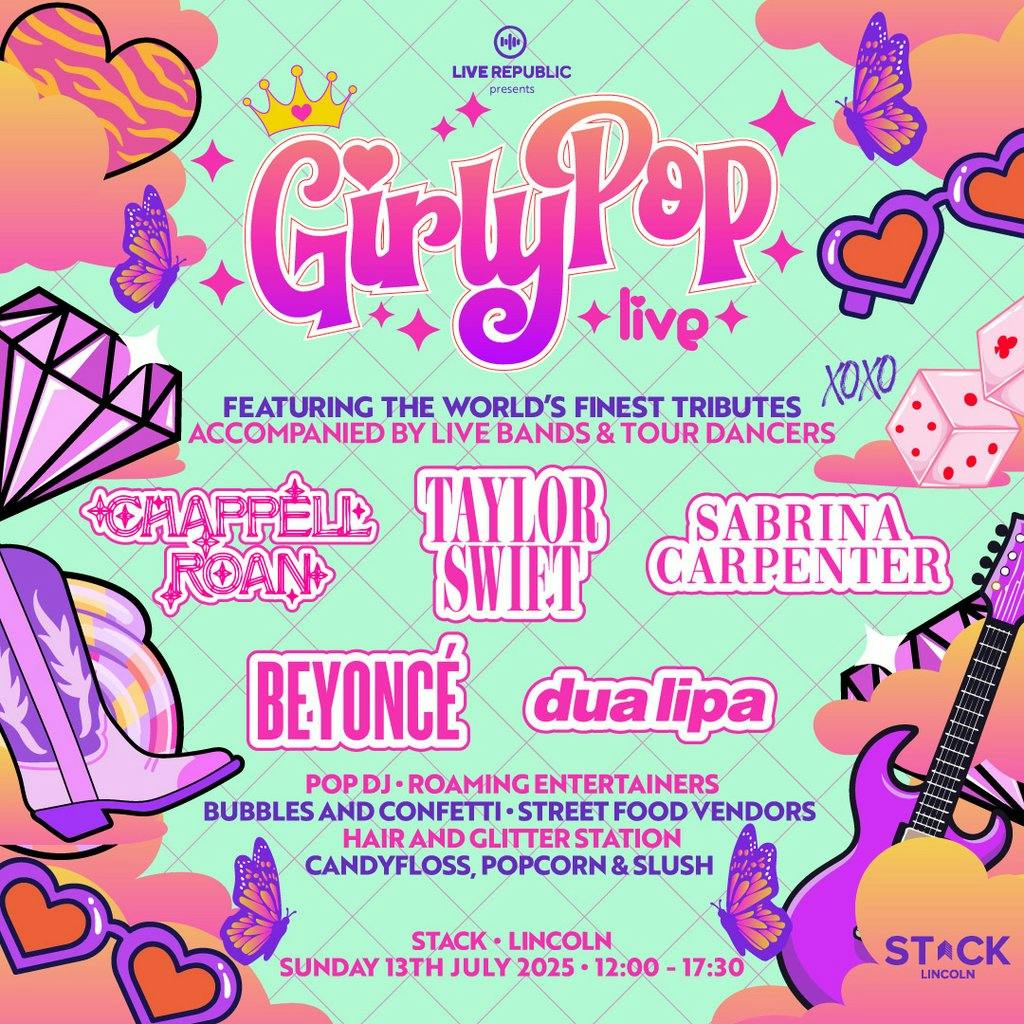 Tickets: GirlyPop Live | STACK, Lincoln | 200 TICKETS LEFT | STACK Lincoln Lincoln Sun 13 July 2025