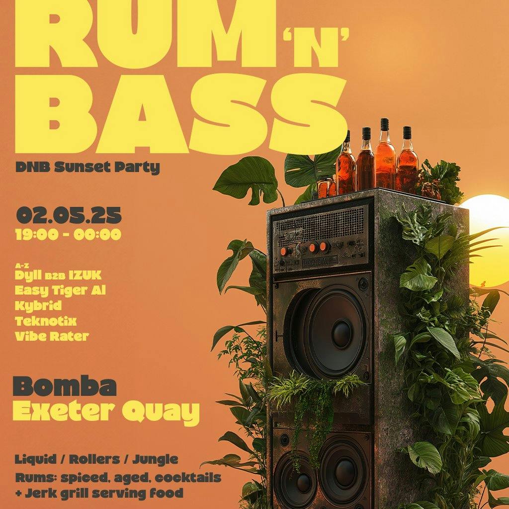 RUM & BASS - DnB Sunset Party - Fri 02 May - Bomba Exeter | Bomba ...