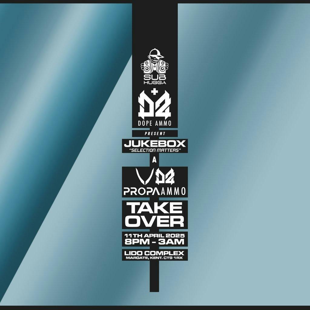 Sub Hugga presents Jukebox Propa Ammo Takeover with DJ Rap | Cliff Bar Lido Margate Margate Fri ...