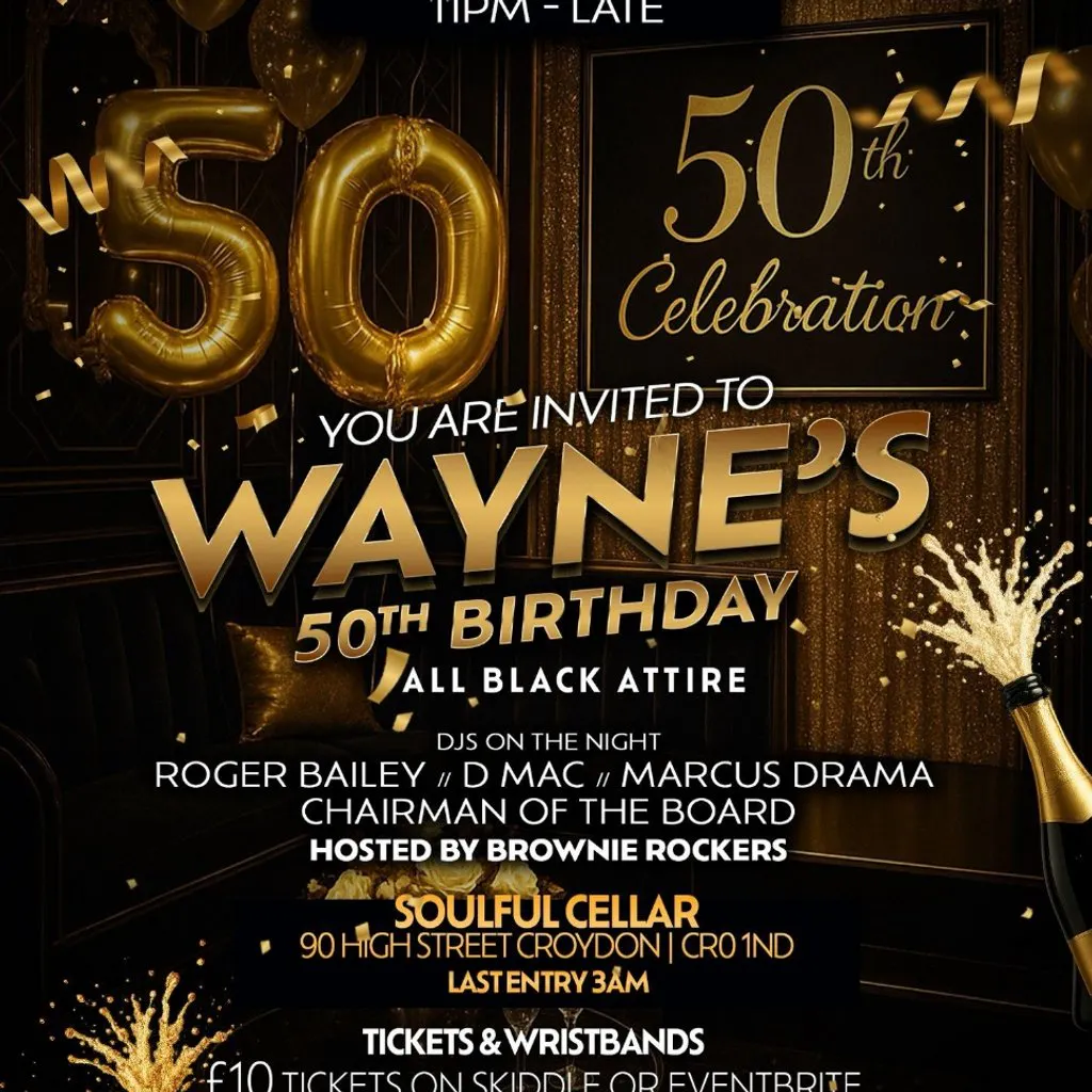 Wayne's 50th birthday bash | Soulful Cellar Croydon Croydon Sat 27 ...