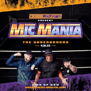 Basslayerz Presents Mic Mania: Bristol | The Underground Bristol Sat 04 ...