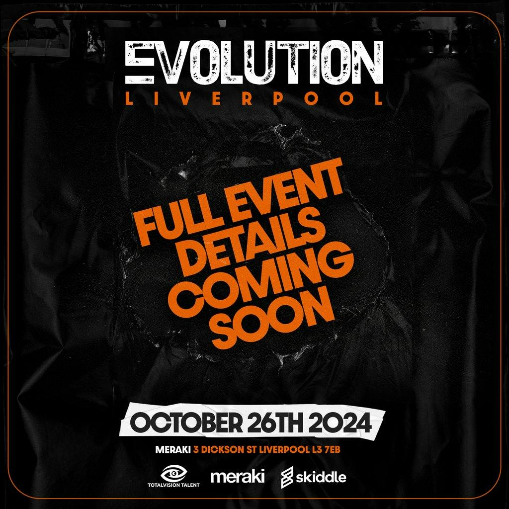 Evolution Tickets | Meraki Liverpool | Sat 26th October 2024 Lineup