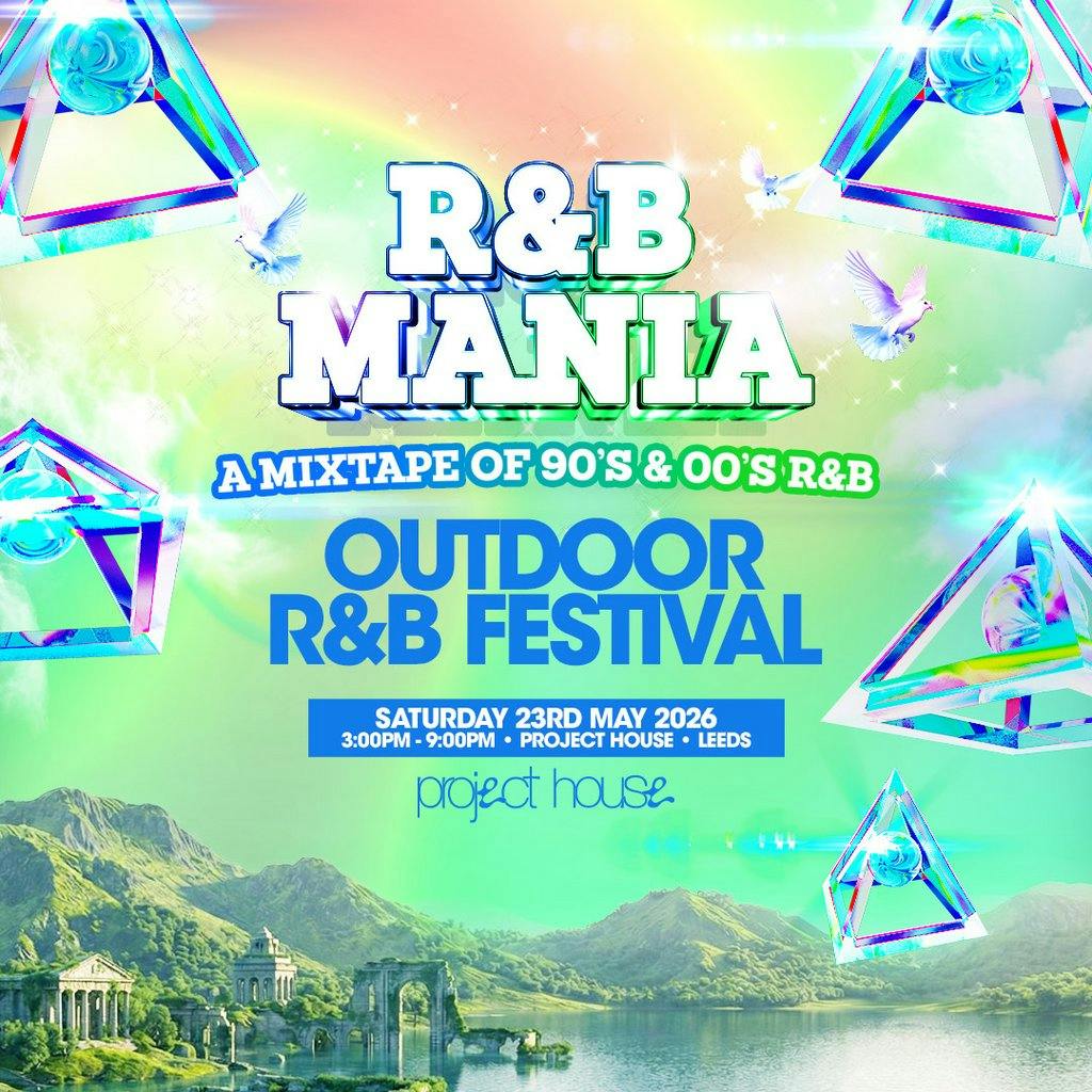 Tickets: RNB MANIA | Leeds' Outdoor Bank Holiday R&B Festival | Project ...