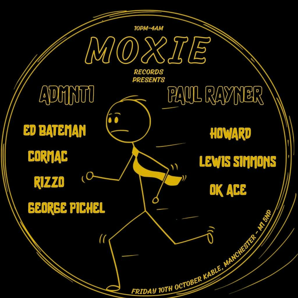 Moxie Records Presents: ADMNTI and Paul Rayner | Kable Manchester Fri ...