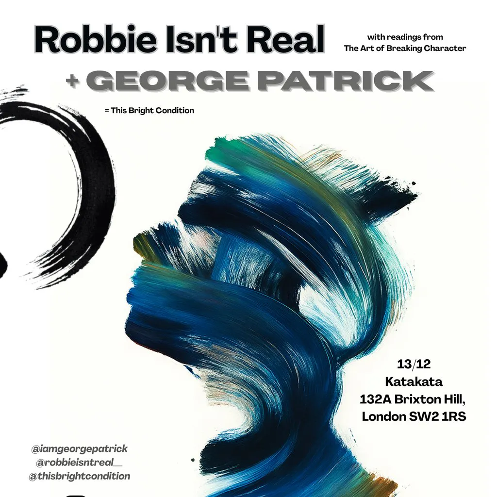 Robbie Isn't Real + George Patrick = This Bright Condition | Katakata ...