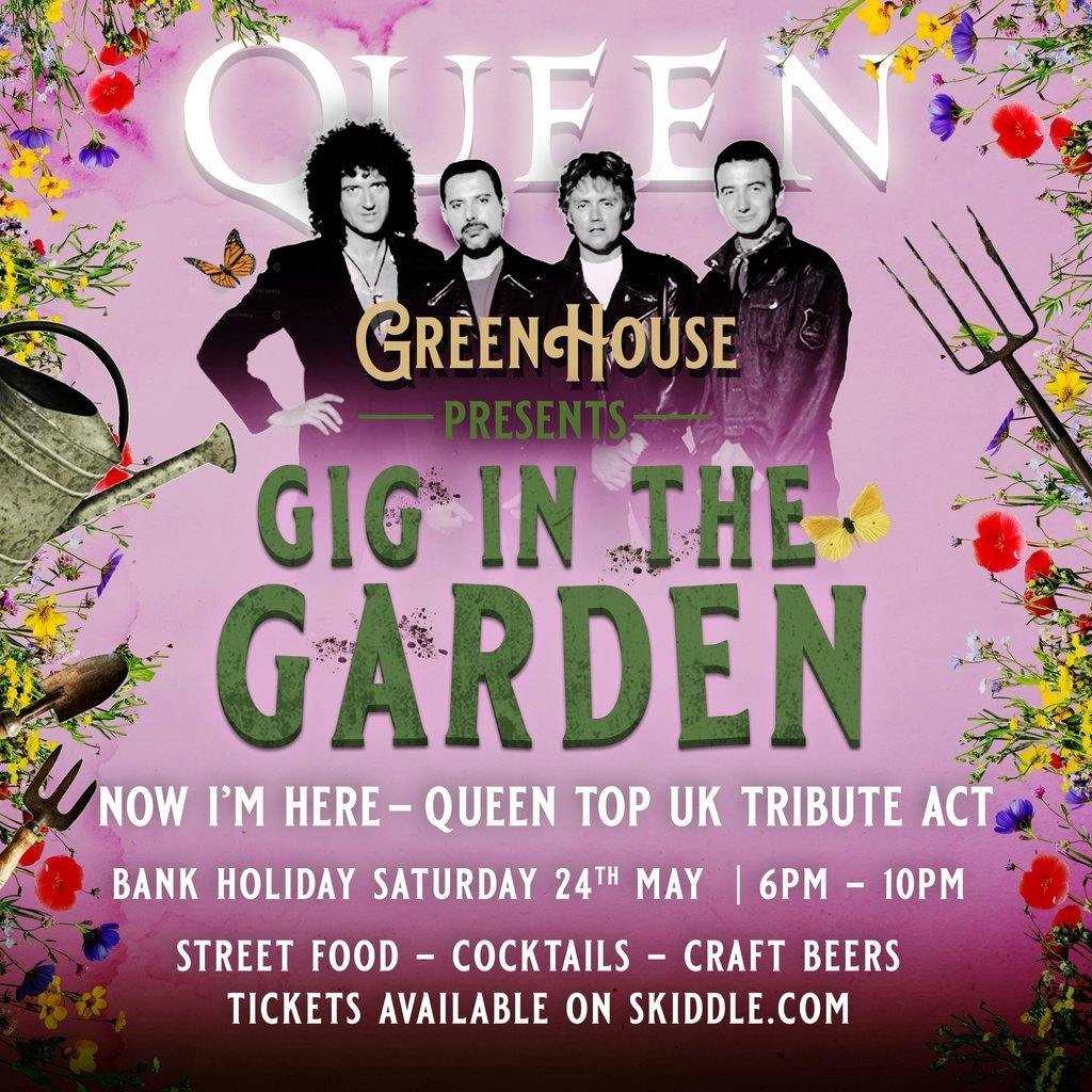 Gig in the Garden w. QUEEN Tribute | The Greenhouse Bridgnorth ...