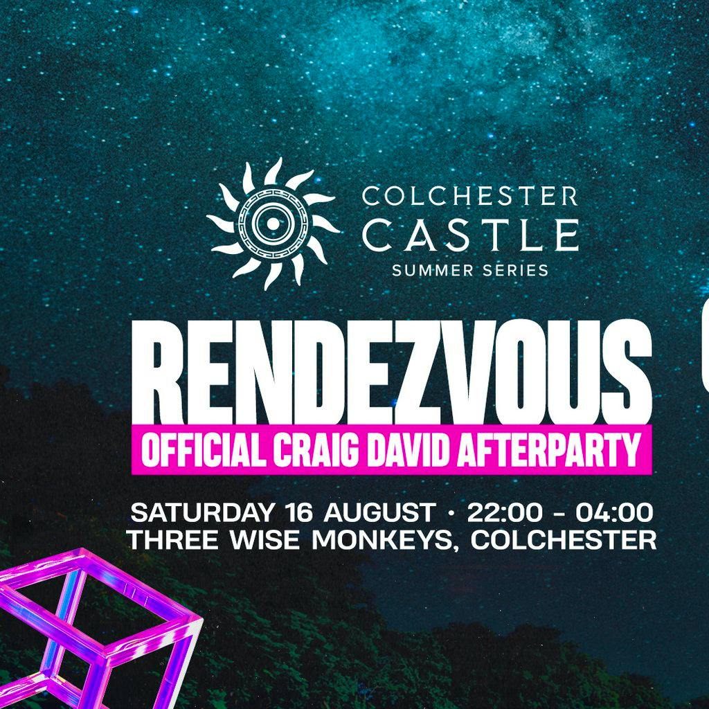 RENDEZVOUS [Official Craig David Afterparty] | Three Wise Monkeys ...