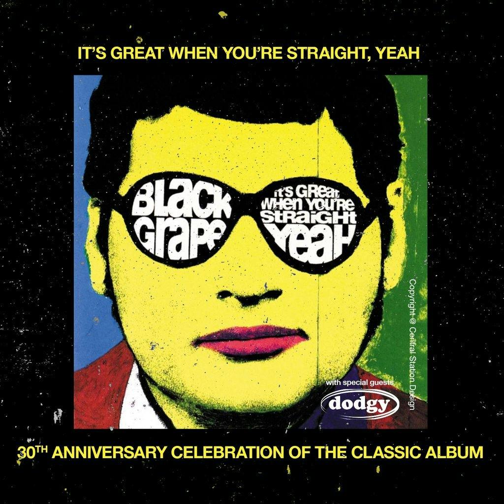 Tickets: Black Grape - It's Great When You're Straight... Yeah! @ 30 ...