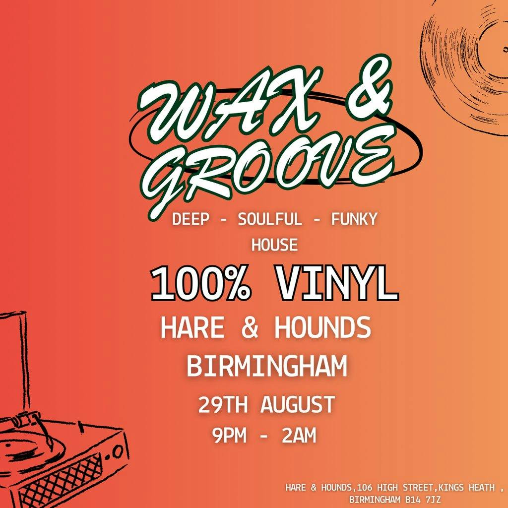 Tickets: Wax & Groove | Hare And Hounds Kings Heath Birmingham Sat 29 ...