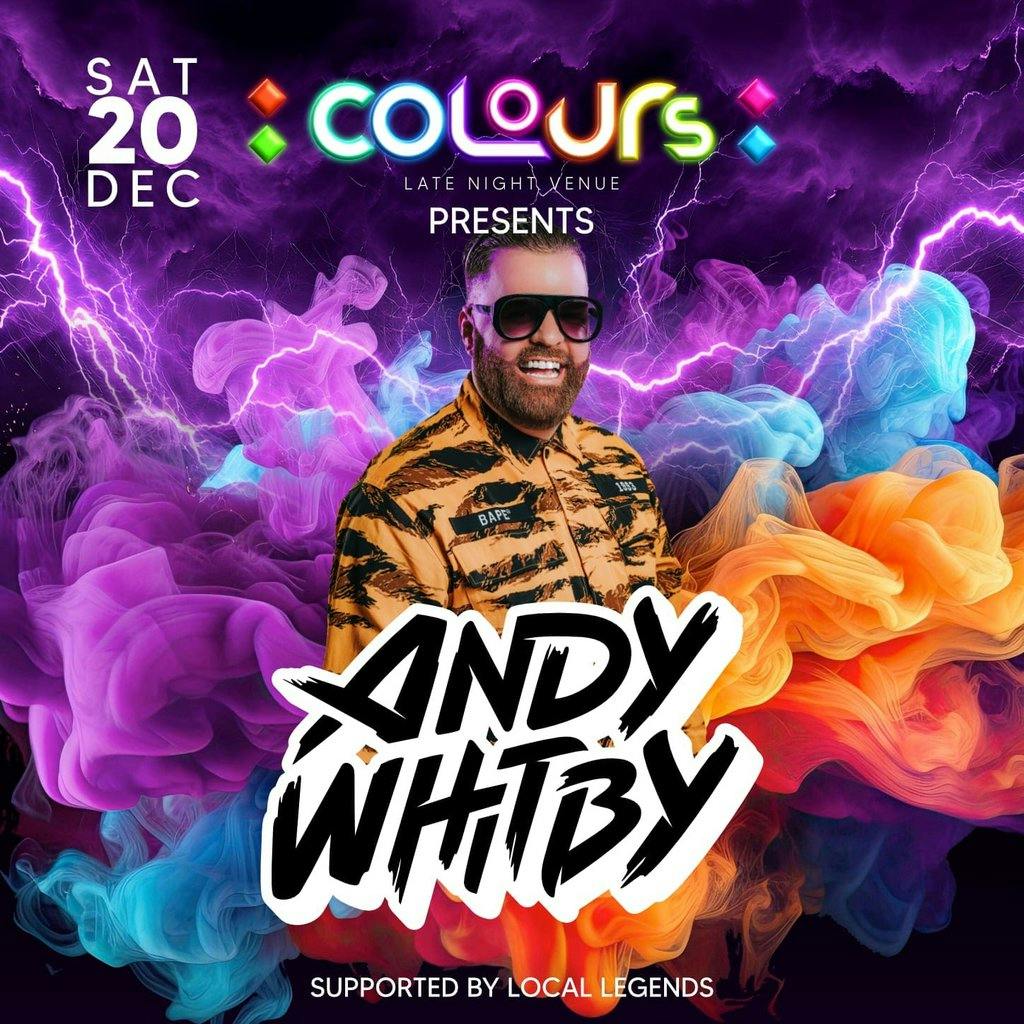 Andy Whitby | Colours Late Night Venue Peterlee Sat 20 December 2025