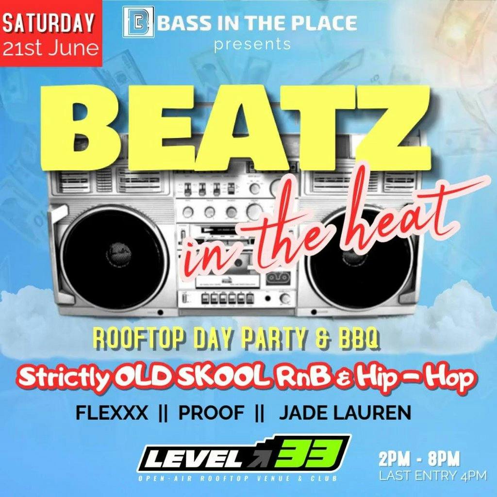 BEATZ IN THE HEAT: Old Skool RnB & Hip-Hop Rooftop Day + BBQ | Level 33 ...
