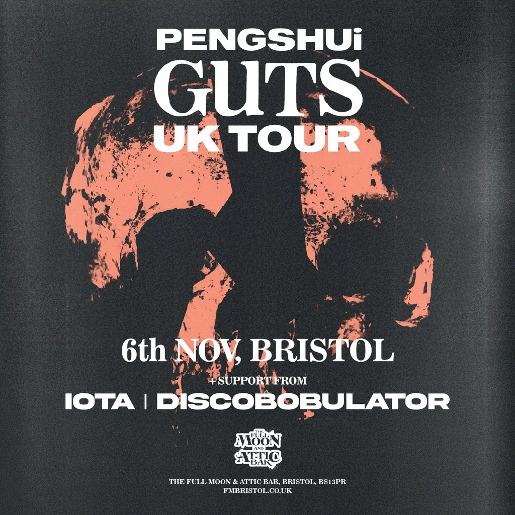 PENGSHUi - GUTS UK Tour | Bristol | The Full Moon And Attic Bar Bristol ...