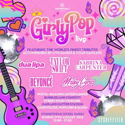 Tickets: GirlyPop Live 2 | SteelYard, Sheffield | LAST 100 TICKETS ...