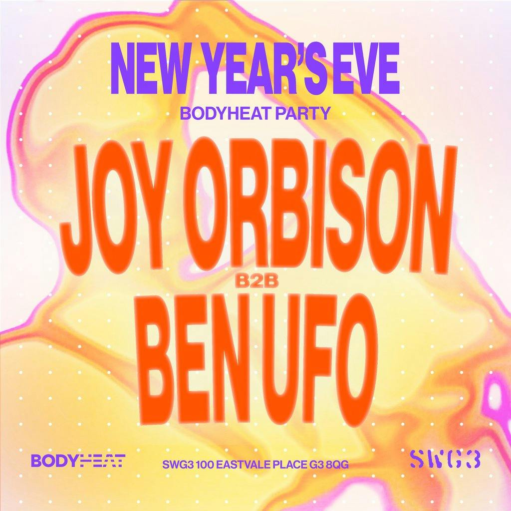 Tickets: New Year's Eve - Joy Orbison B2B Ben UFO | SWG3 Glasgow Wed 31 ...