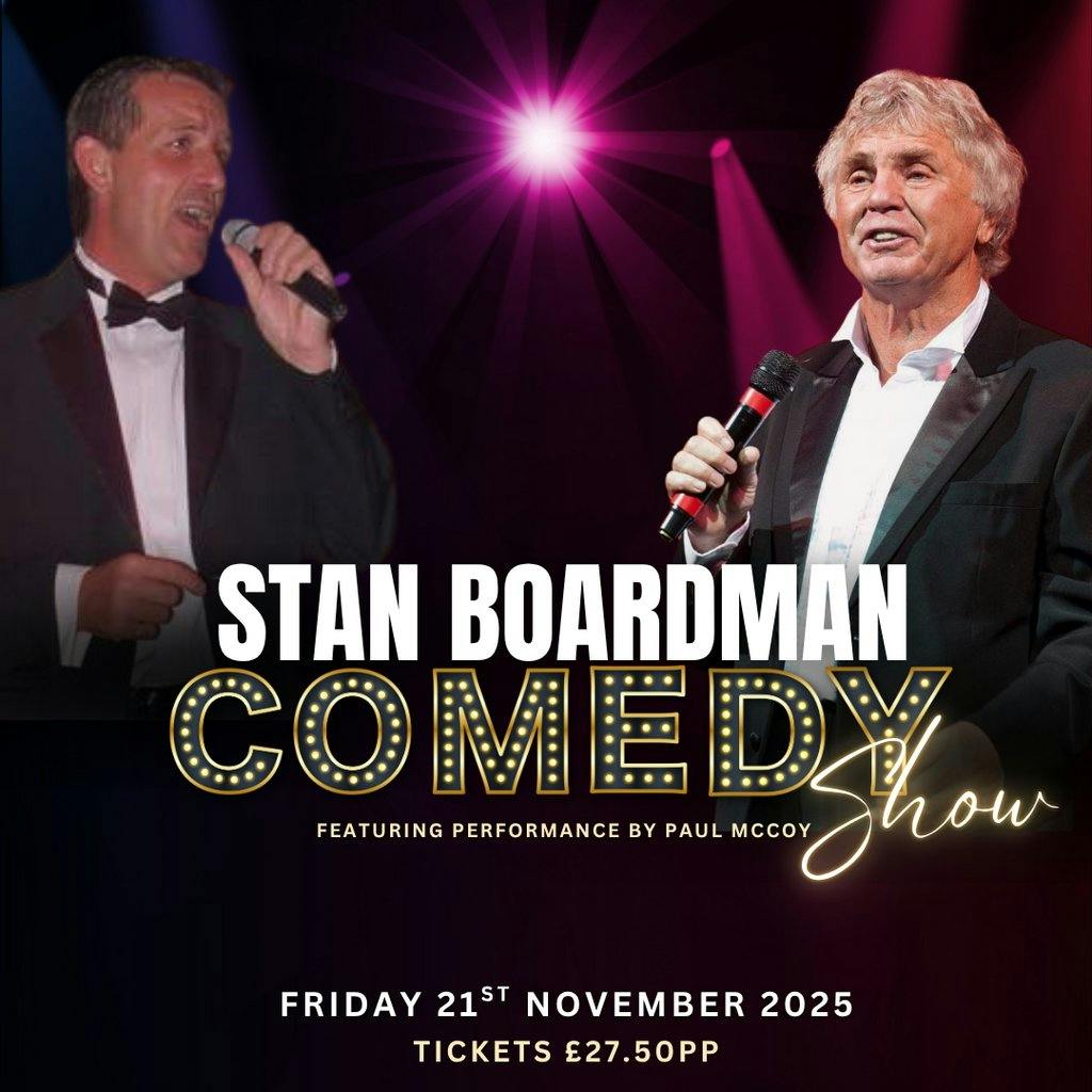 Tickets: An Evening of Laughter with Stan Boardman | The Bentley ...
