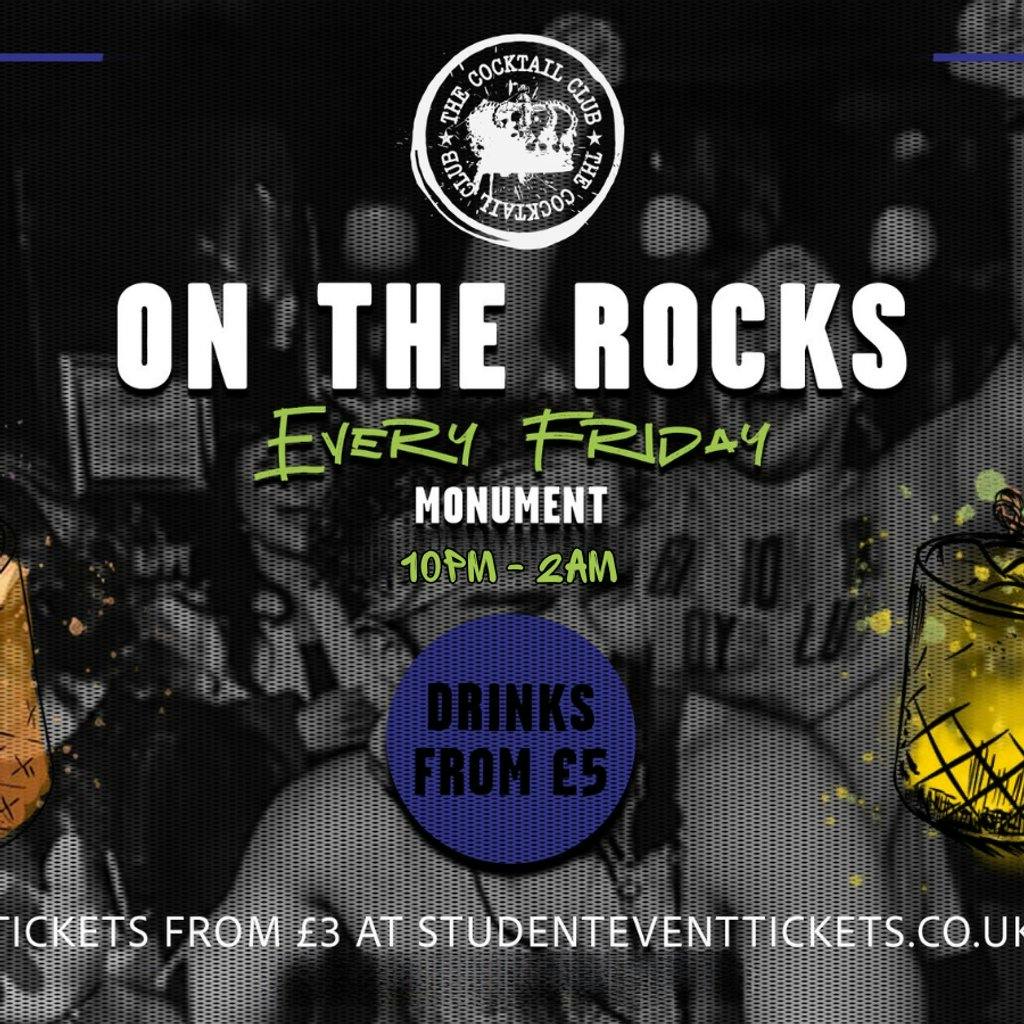 Tickets: On The Rocks @ The Cocktail Club Monument - Every Friday | The ...
