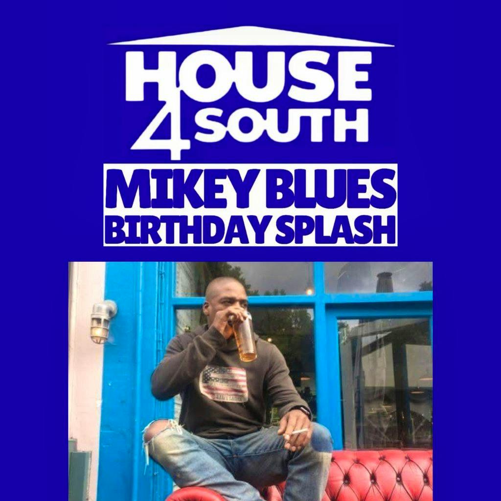 Tickets: HOUSE4SOUTH Presents MIKEY BLUE'S BIRTHDAY SPLASH (9pm - 5am ...
