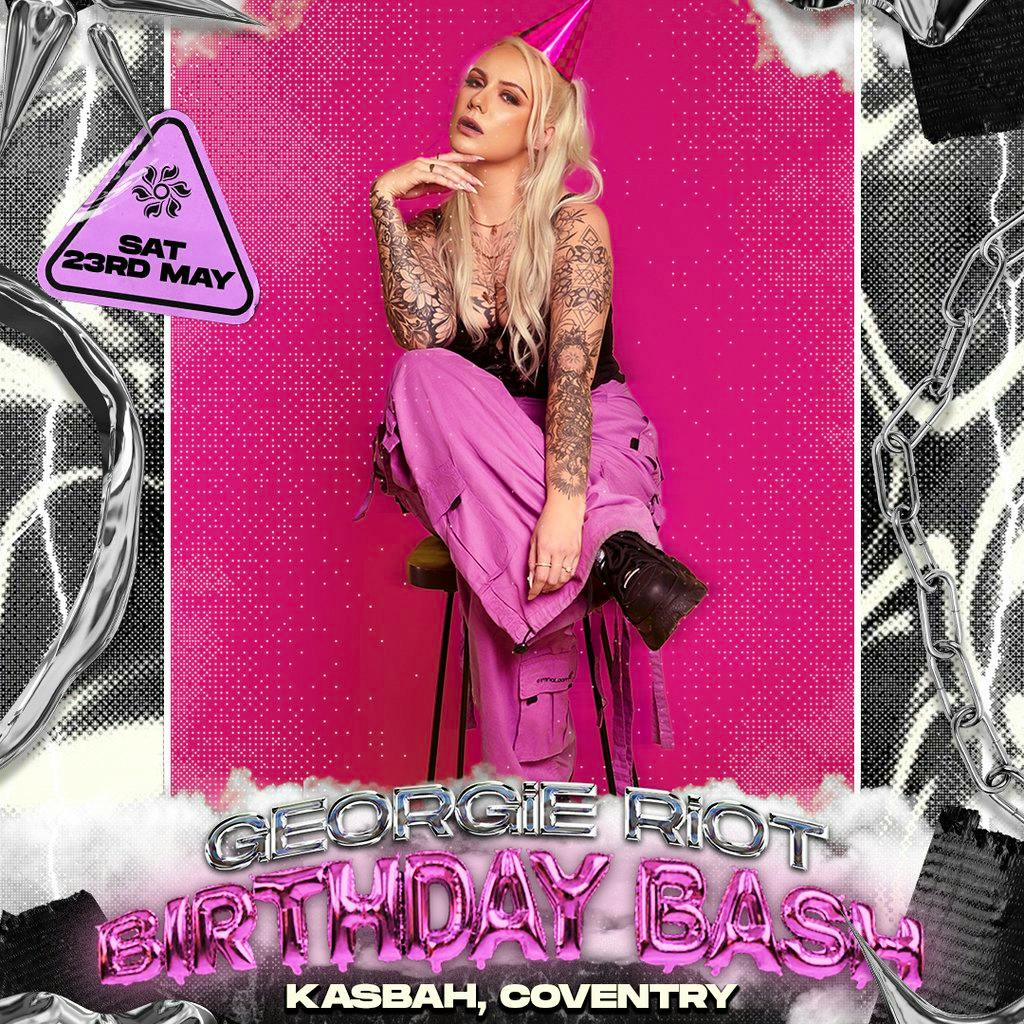 Tickets: Causing A Riot: Georgie Riot's Birthday Bash | Kasbah ...