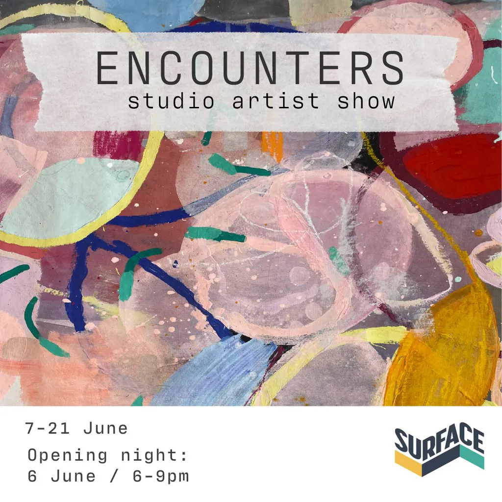 Encounters: Studio Artist Show | Surface Gallery Nottingham Fri 06 June ...