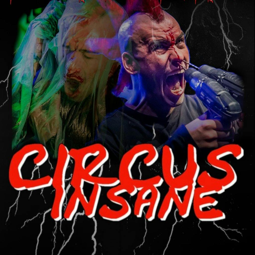 Circus Insane | The Tasche Rock Venue Blackpool Sat 19 July 2025