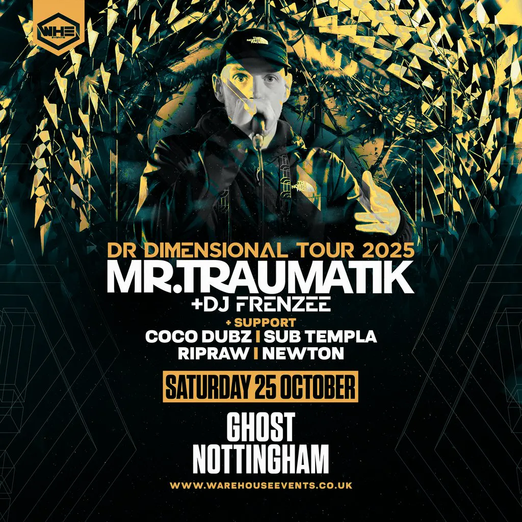 WHE Presents: Mr Traumatik & DJ Frenzee | Nottingham | GHOST Nottingham ...