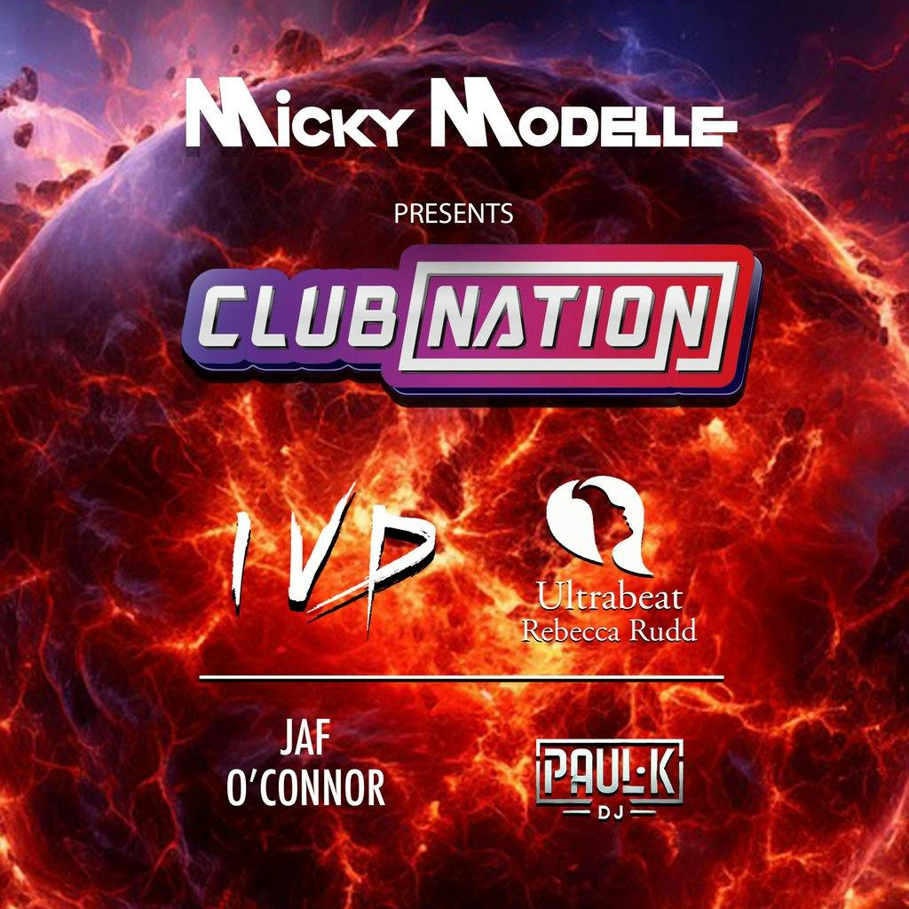 Club Nation with Micky Modelle | The Emporium Coalville Sat 10 May 2025