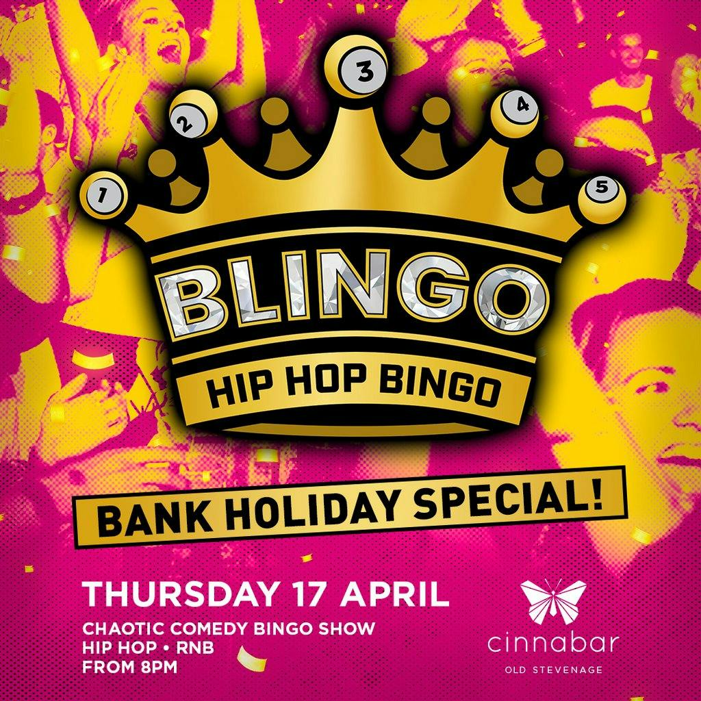 Blingo HipHop Bingo [Bank Holiday Special] - Stevenage | Cinnabar ...