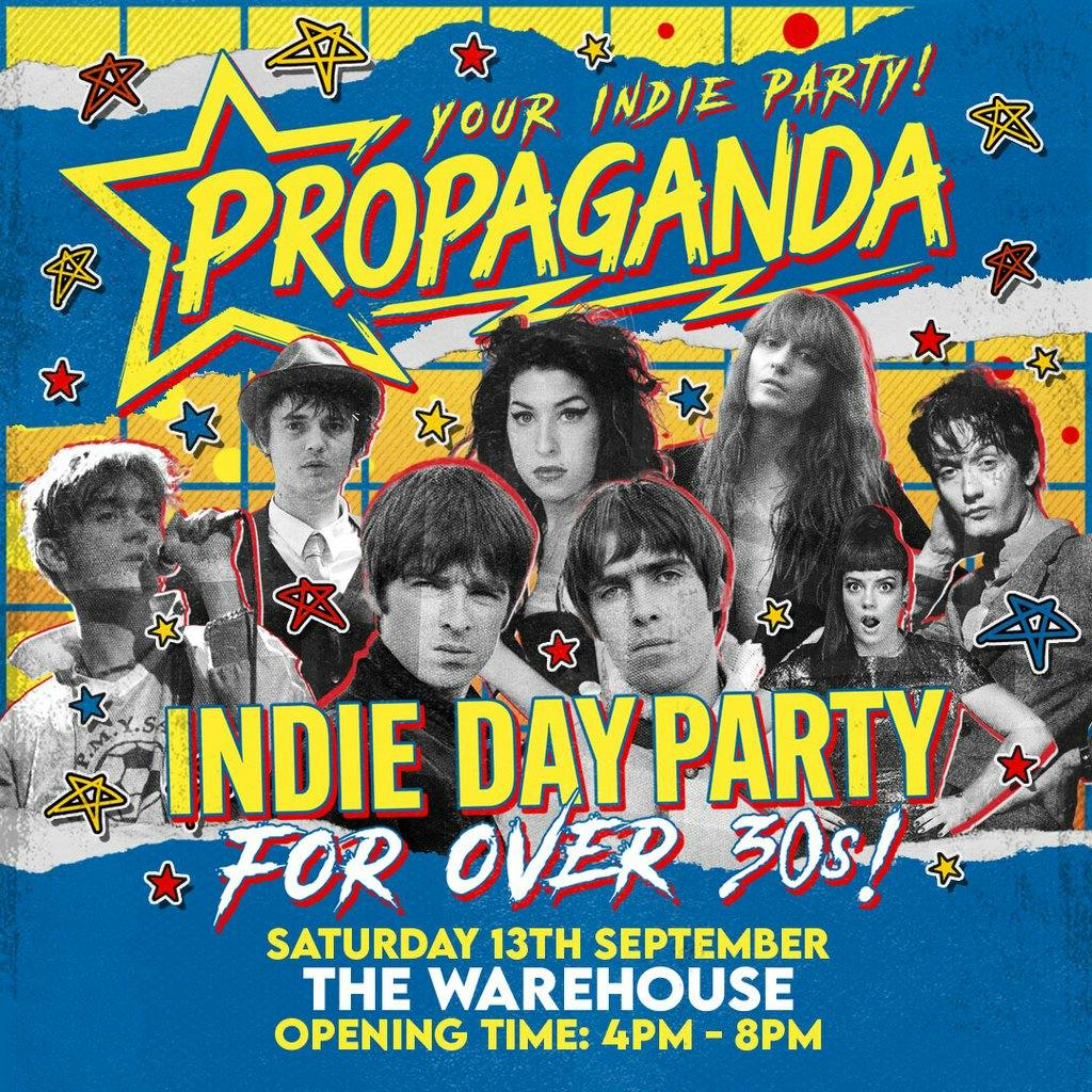Propaganda - Indie Day Party for Over 25s - Leeds! | The Warehouse ...