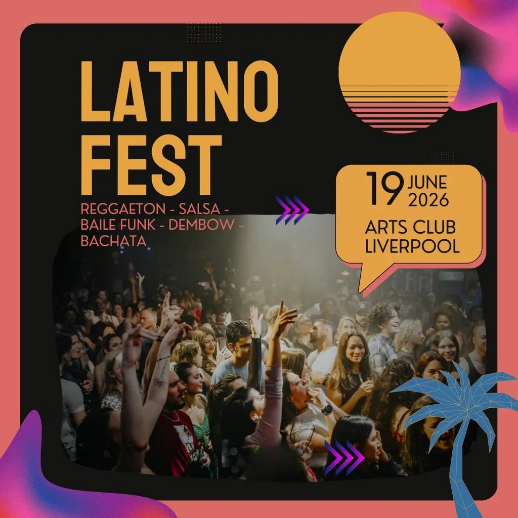 Tickets: Latino Fest (Liverpool) 2026 | Arts Club Liverpool Fri 19 June ...