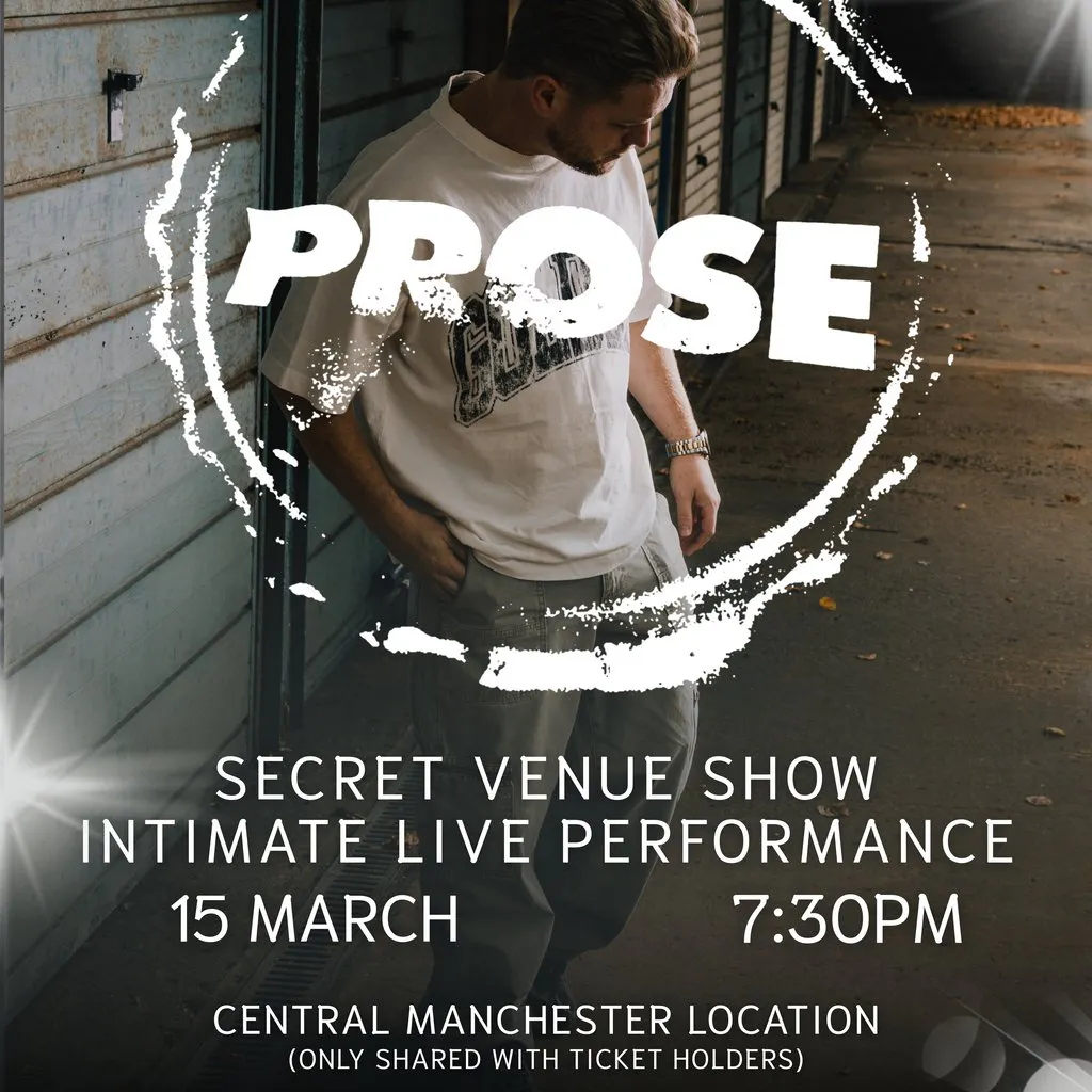 PROSE - Secret Venue Show | A Secret Venue Manchester Manchester Sun 15 ...