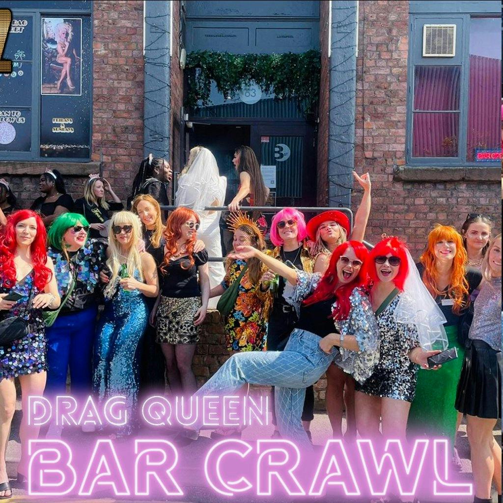 Tickets: Liverpool's Ultimate Drag Queen Bar Crawl | The Benidorm Bar Liverpool Fri 17 January 2025