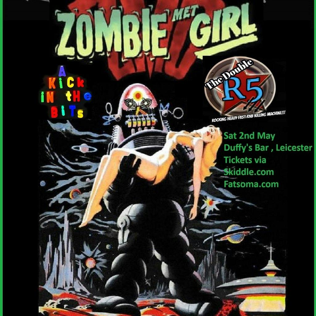 Tickets: Zombie Met Girl , A Kick In The Bits , The Double R5 | Duffy's Bar 18 Pocklington Walk ...