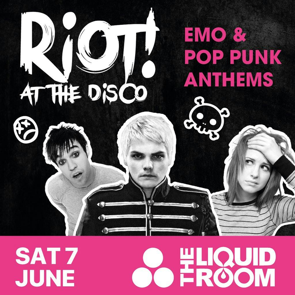 RIOT! at the disco - Sat 7th June | The Liquid Room Edinburgh Sat 07 ...