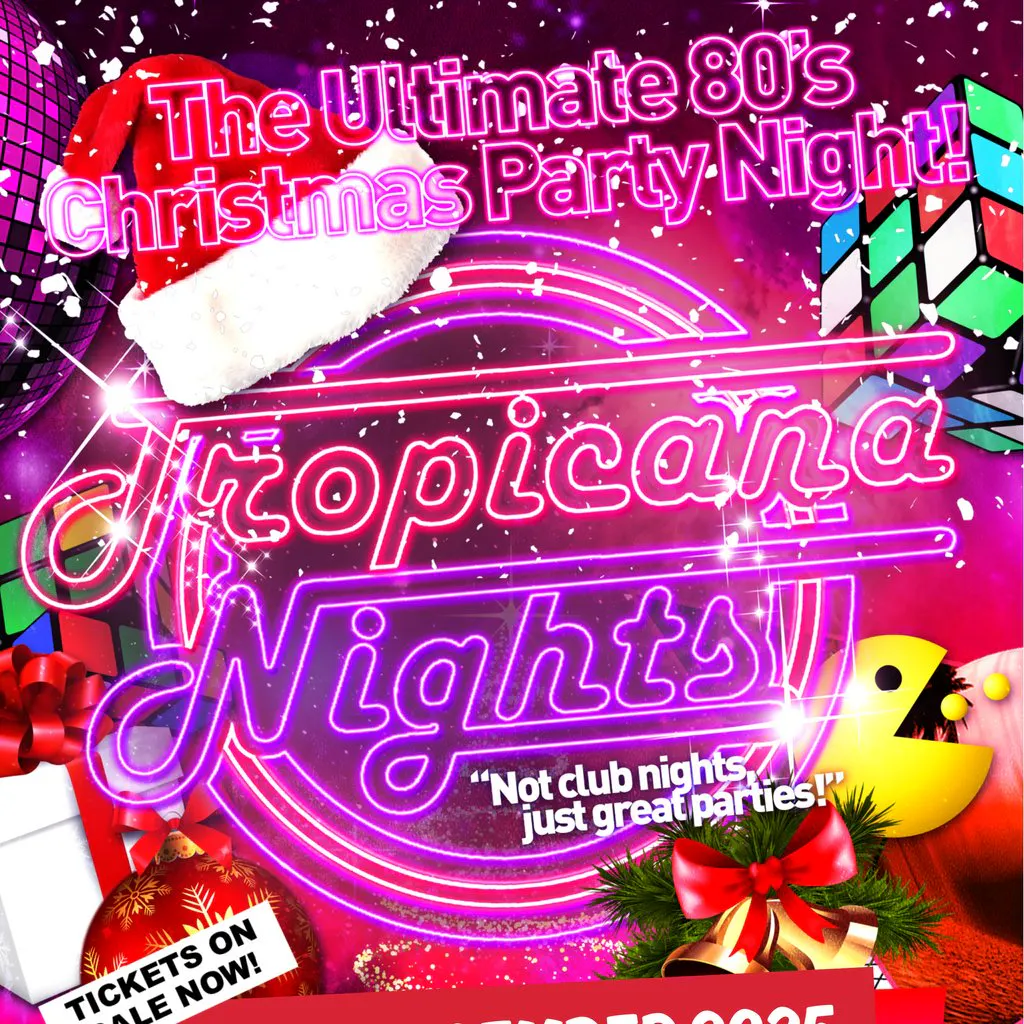 Tropicana Nights - The Ultimate 80s Xmas Party Night | Mill Hall ...