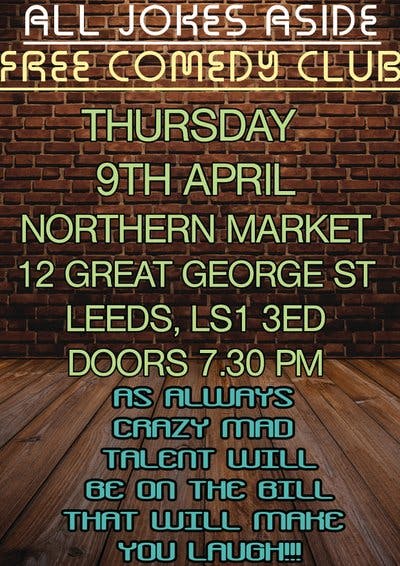 Tickets: All Jokes Aside Free Comedy Night | The Northern Market Leeds ...