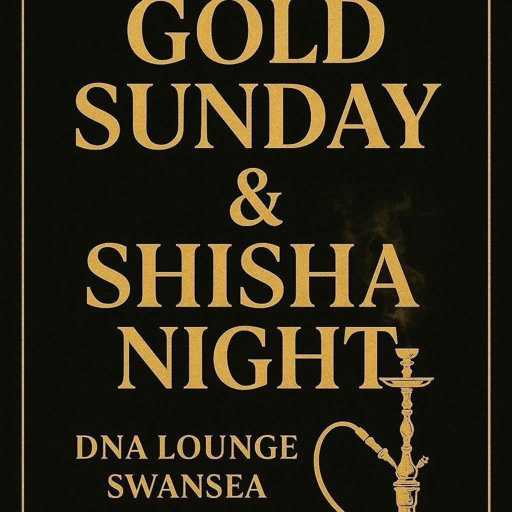 Tickets: Shisha night | DNA Lounge Swansea Tue 27 January 2026