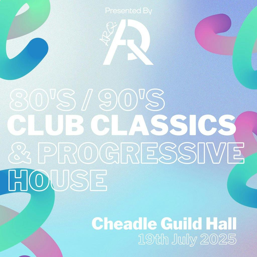 Tickets: ARQ 1 - 80s/90s Club Classics @ Cheadle Guild Hall | Cheadle ...