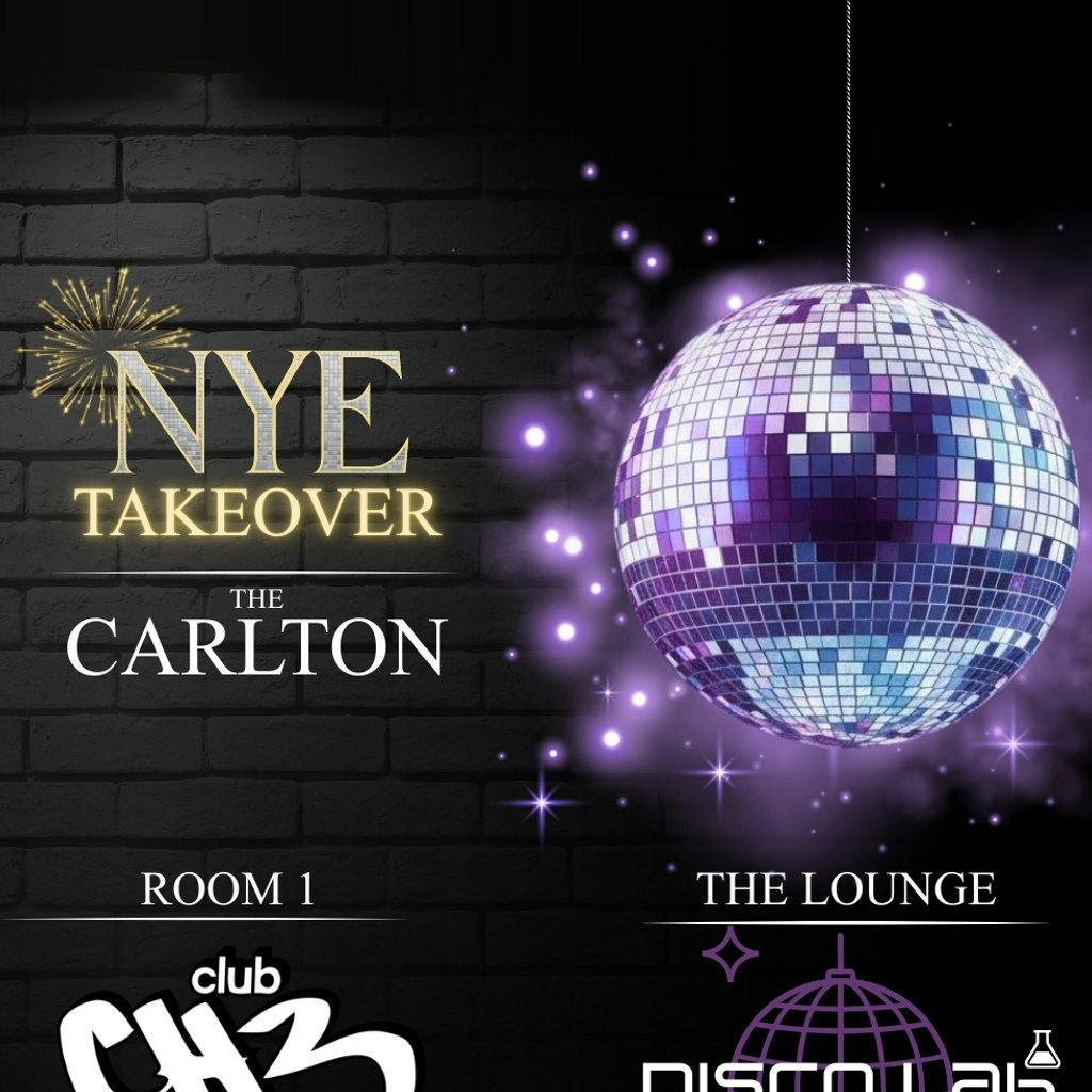 Tickets: New Year's Eve Takeover at The Carlton W/ Club CH3 & Disco Lab | The Carlton Newcastle ...