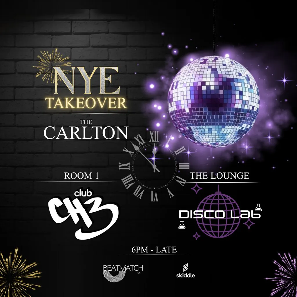 New Year's Eve Takeover at The Carlton W/ Club CH3 & Disco Lab | The ...