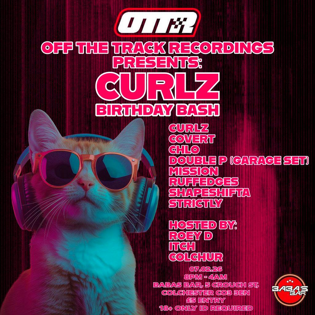 Tickets: OTTR Presents; Curlz Birthday Bash | Babas Bar Colchester Sat ...