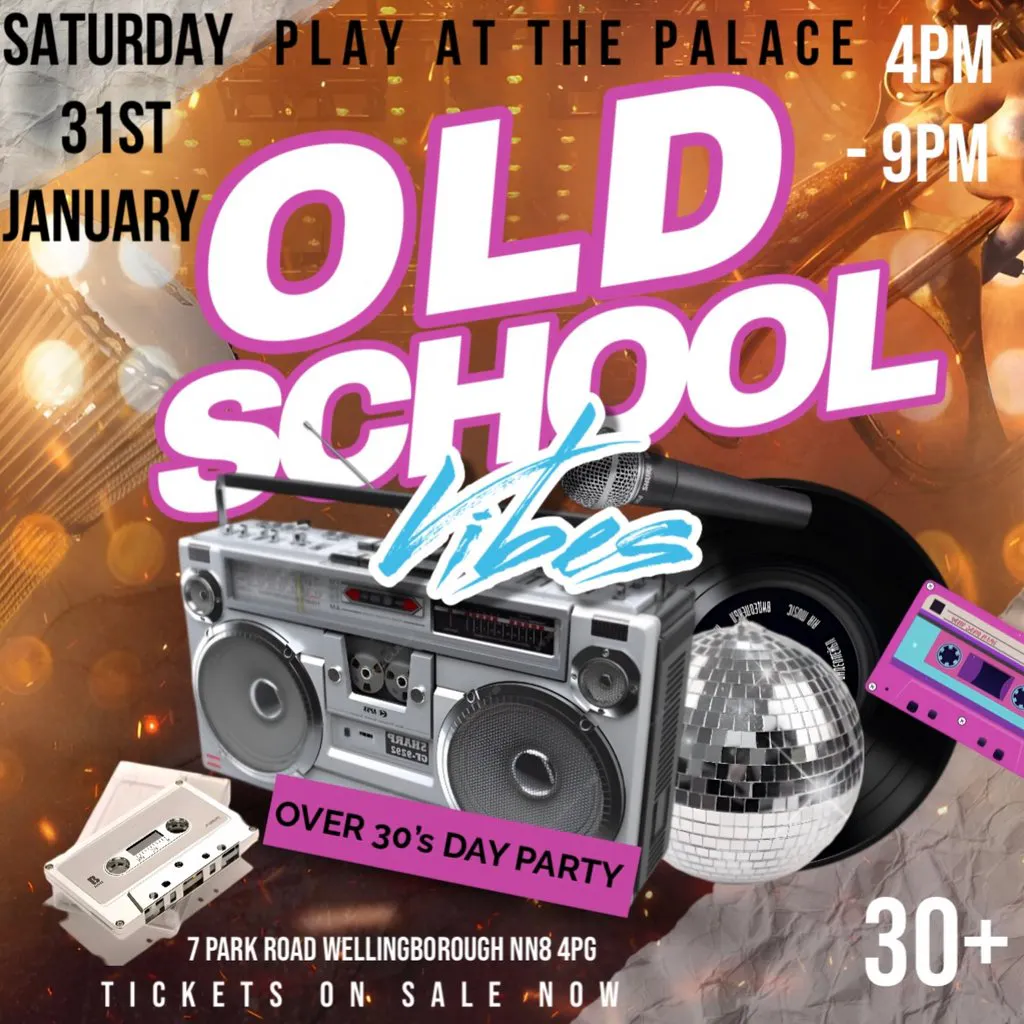 Over 30's Day Party | PLAY At The Palace Wellingborough Sat 31 January 2026