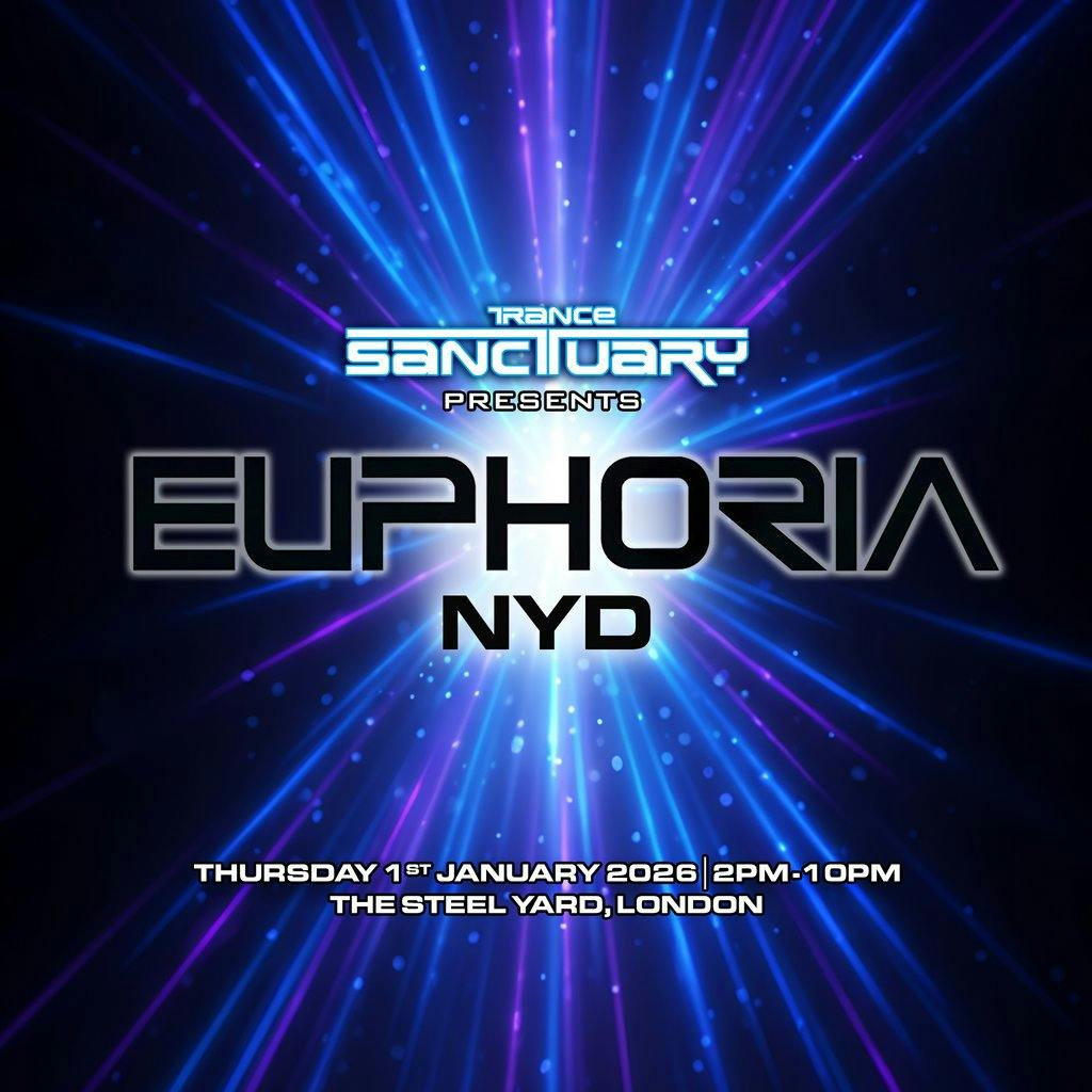 Tickets: Trance Sanctuary presents Euphoria NYD 2026 | The Steel Yard London Thu 01 January 2026