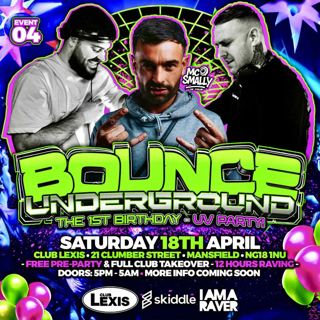Bounce Underground 1st Birthday | Lexis Nightclub Mansfield Sat 18 ...