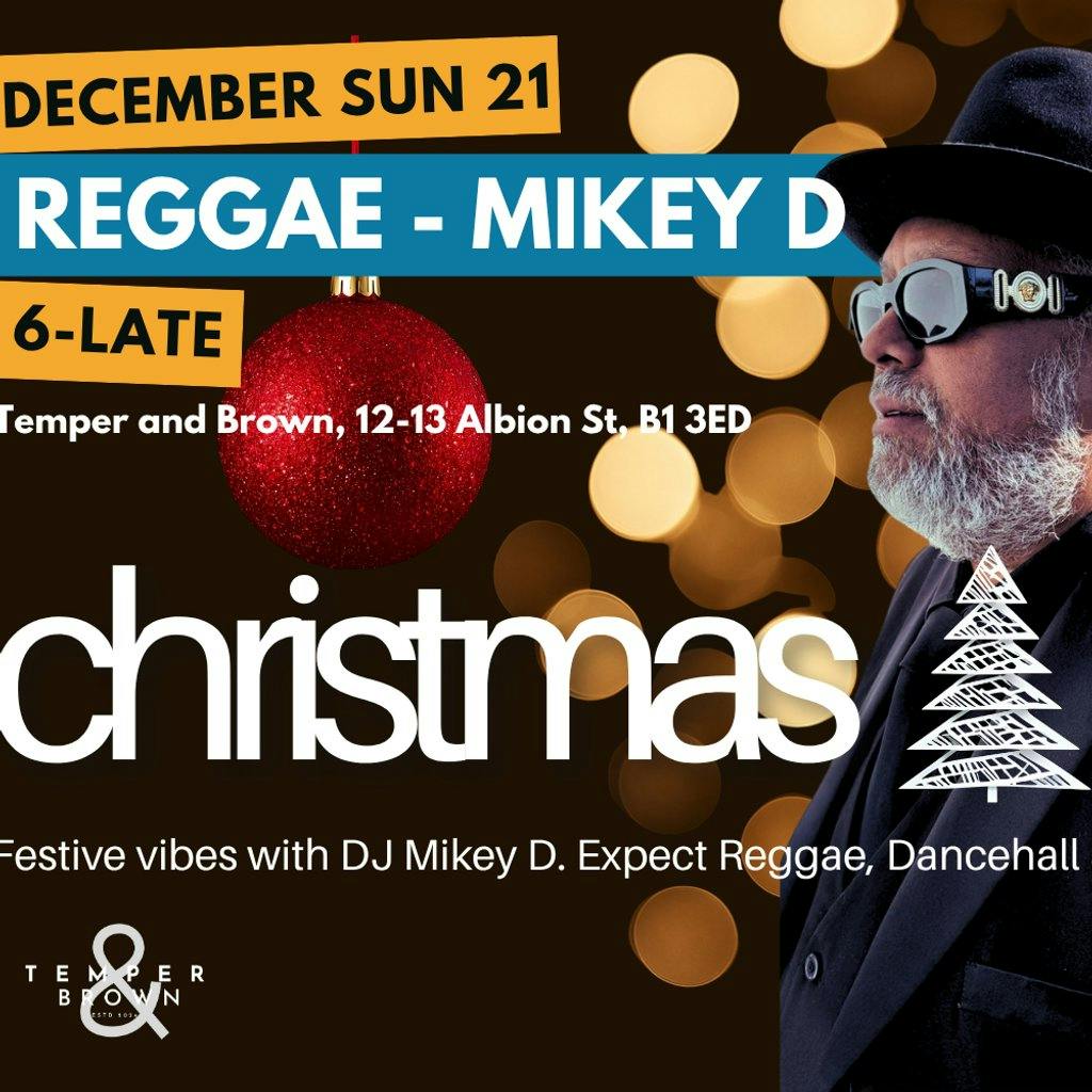 DJ Mikey D's Reggae Christmas Party | Temper And Brown Birmingham Sun ...