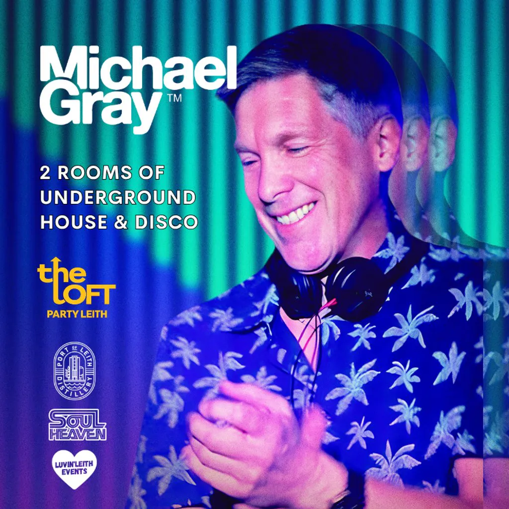 The Loft Party Leith - Presents Michael Gray - Lauren Thompson + | Port ...